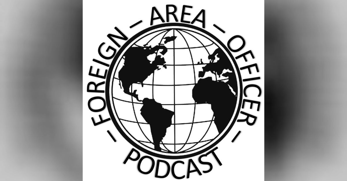The Foreign Area Officer Podcast | Michael Hill