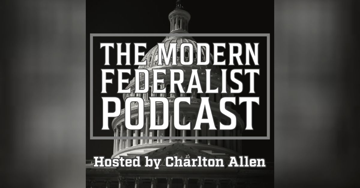 The Modern Federalist Podcast | Madison Center for Law & Liberty, Inc.