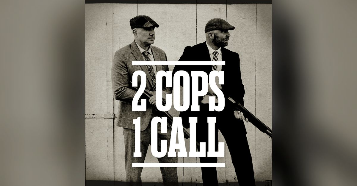 2 Cops 1 Call | Anthony Weaver and Gary Lowe