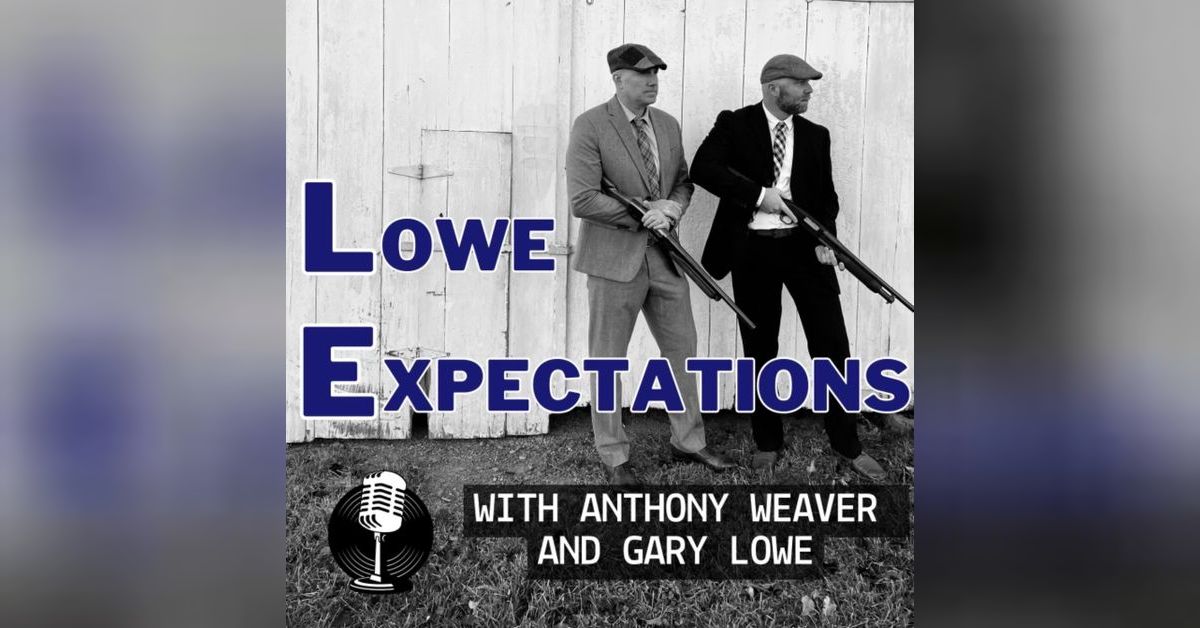 Lowe Expectations | Anthony Weaver and Gary Lowe