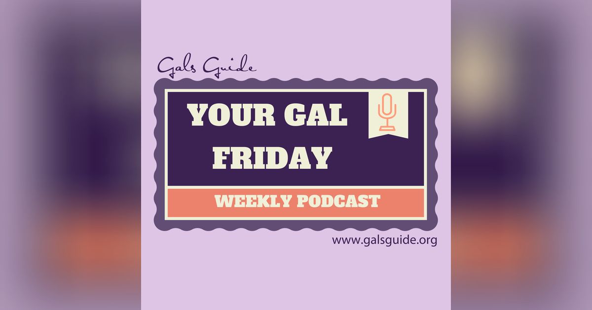 Your Gal Friday | Gal's Guide to the Galaxy