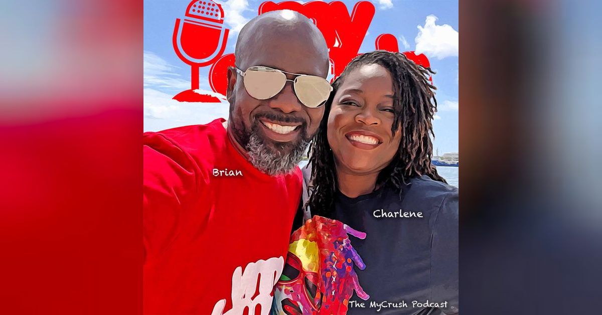 The MyCrush Podcast | Brian and Charlene Foster