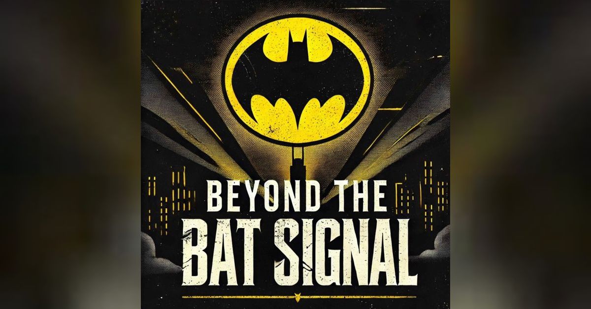 Page 2 | Beyond the Bat Signal