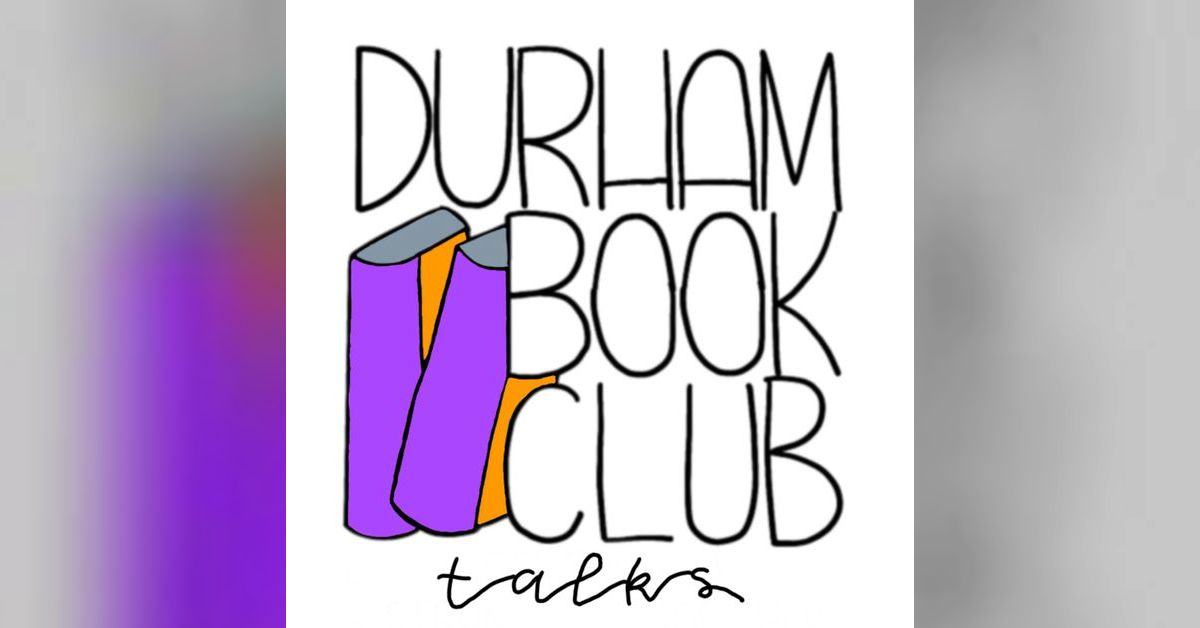 DBC Talks: a Durham Book Club podcast | Durham Book Cub