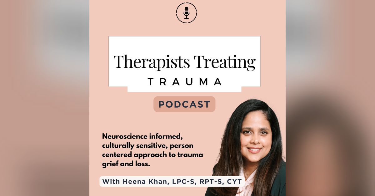 Post-Traumatic Growth from a Person-Centered Approach | Therapists Treating Trauma Podcast