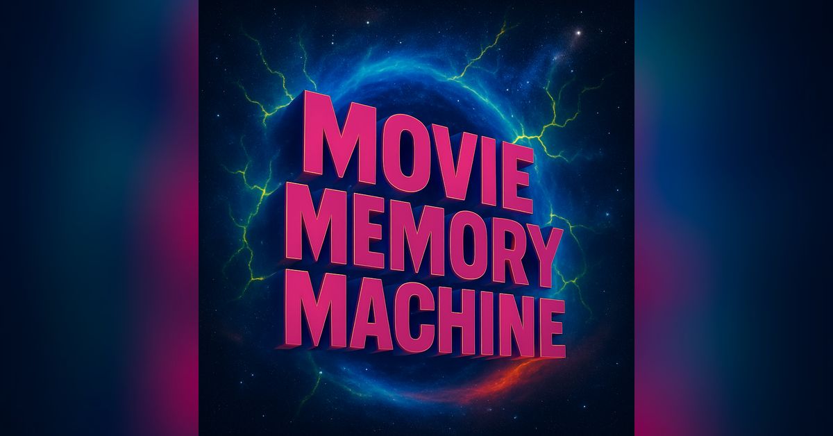 Movie Memory Machine | Grunt Work Podcasts