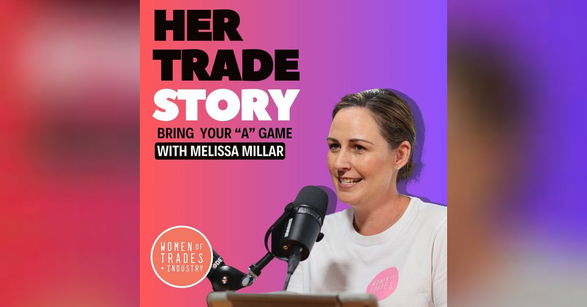 Her Trade Story | Melissa Millar