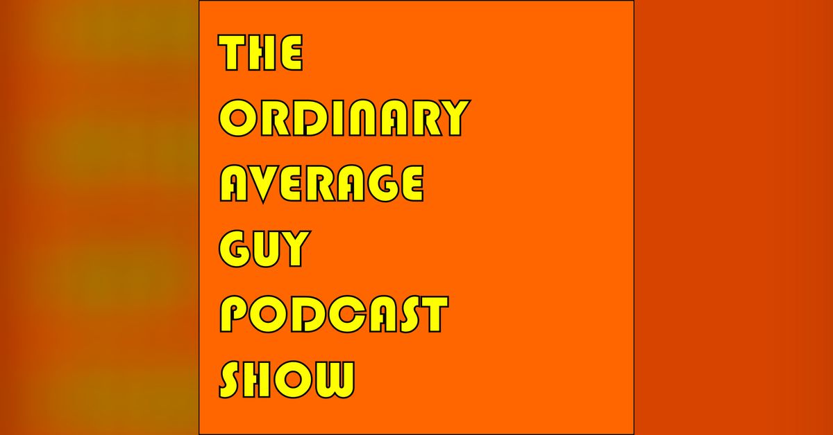The Ordinary Average Guy Podcast Show - Amish, Hookers and being Comfy ...