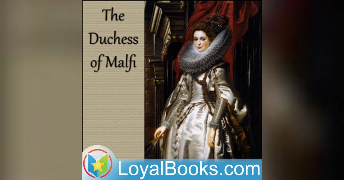 04 - Act 4 | The Duchess of Malfi by John Webster