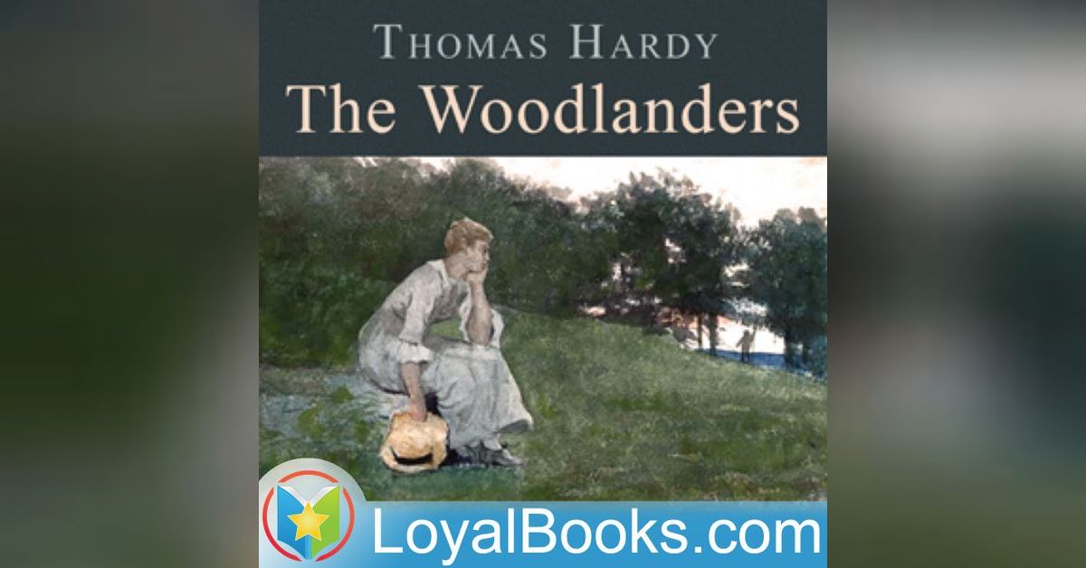 The Woodlanders by Thomas Hardy | Loyal Books