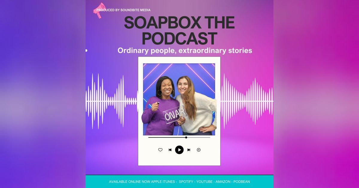 Soapbox The Podcast | Soundbite Media - Louise Chandler and Sue Tuddenham
