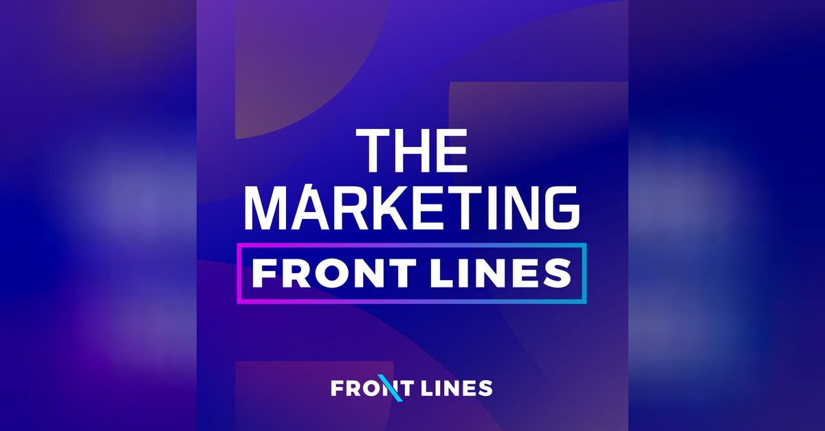 The Marketing Front Lines | Front Lines Media