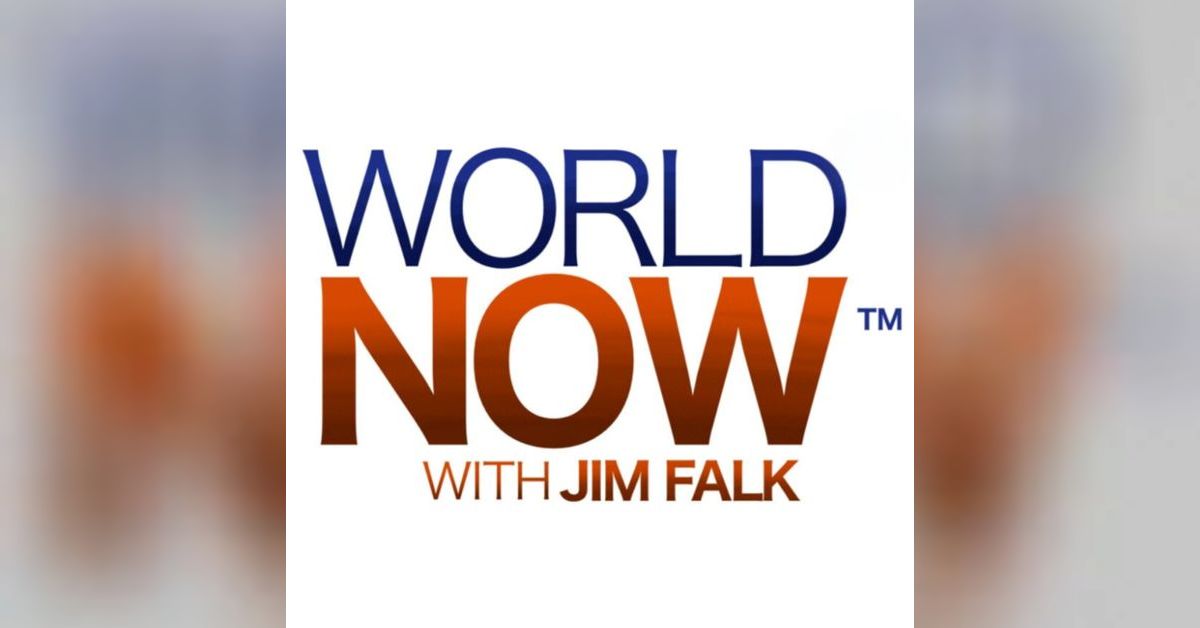 WorldNow ™ with Jim Falk | Jim Falk