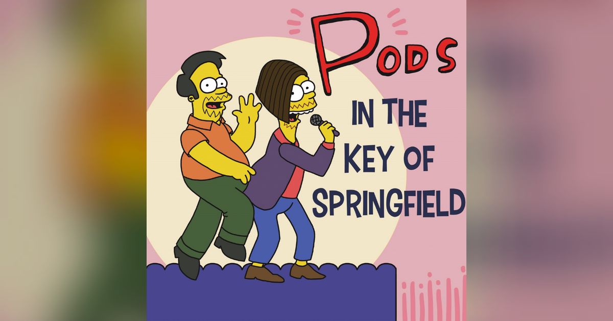 Page 2 | Pods in the Key of Springfield: A Simpsons Podcast