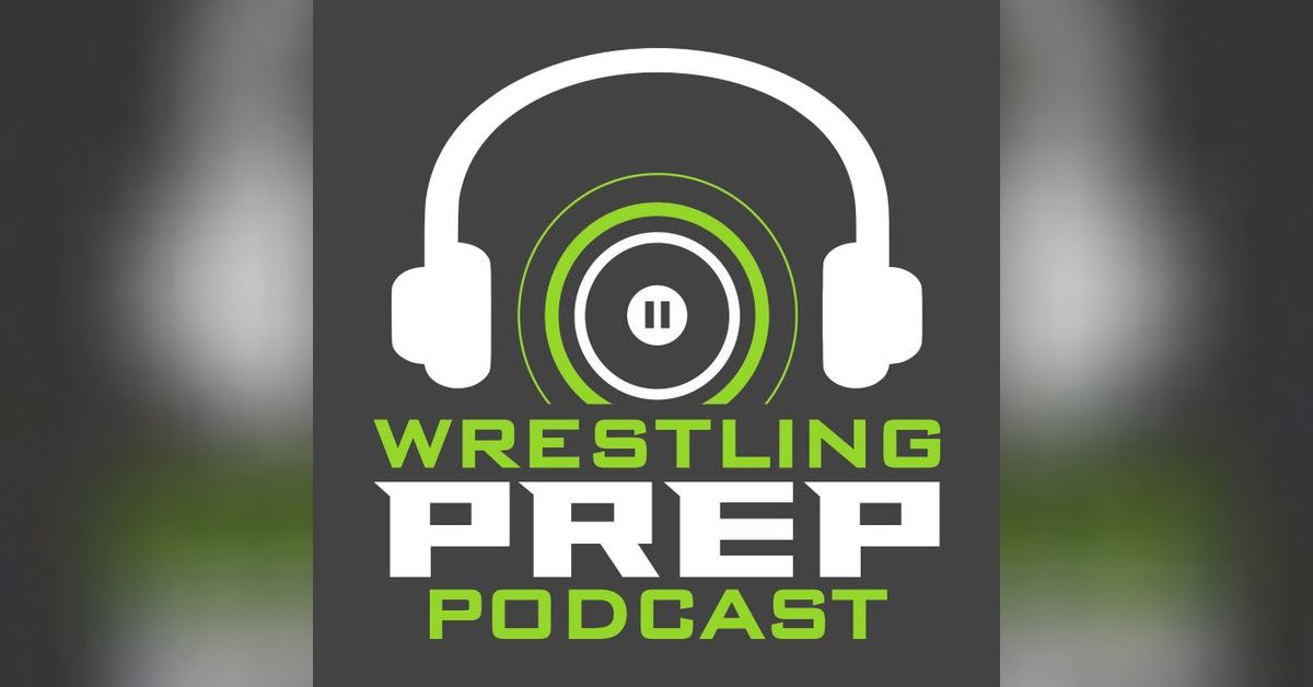 Wrestling Prep Podcast | Bryce Wolcott
