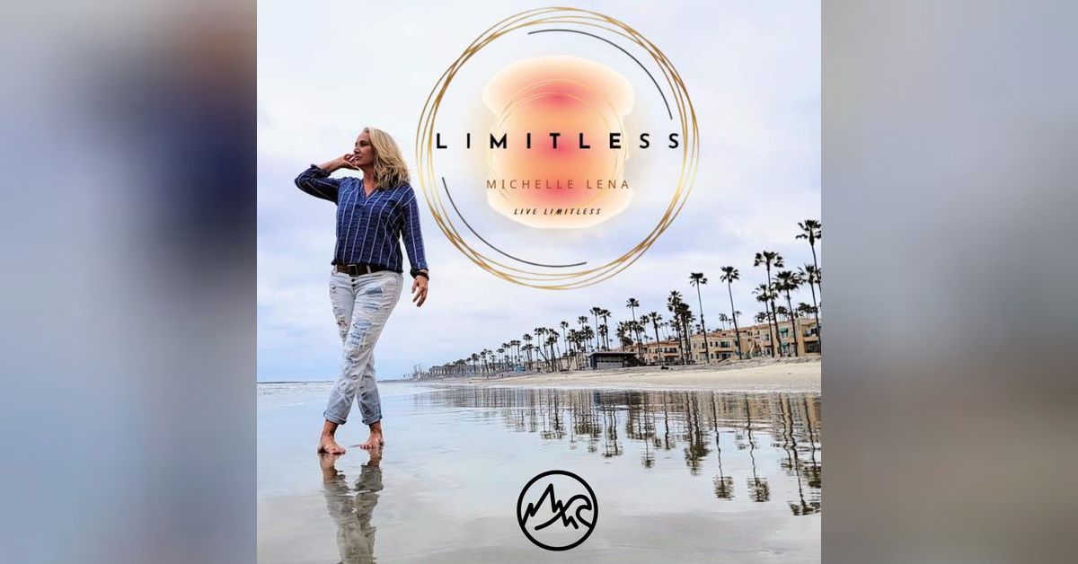 Breaking Barriers: Living a Limitless Life (AUDIO) | Michelle Lena’s ...