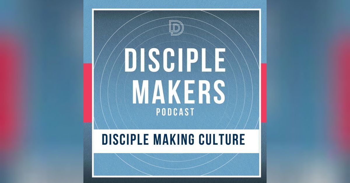 S10 Ep. 24 - Developing Disciple-Making Leaders of Teams (feat. Craig Etheredge and Glenn ...