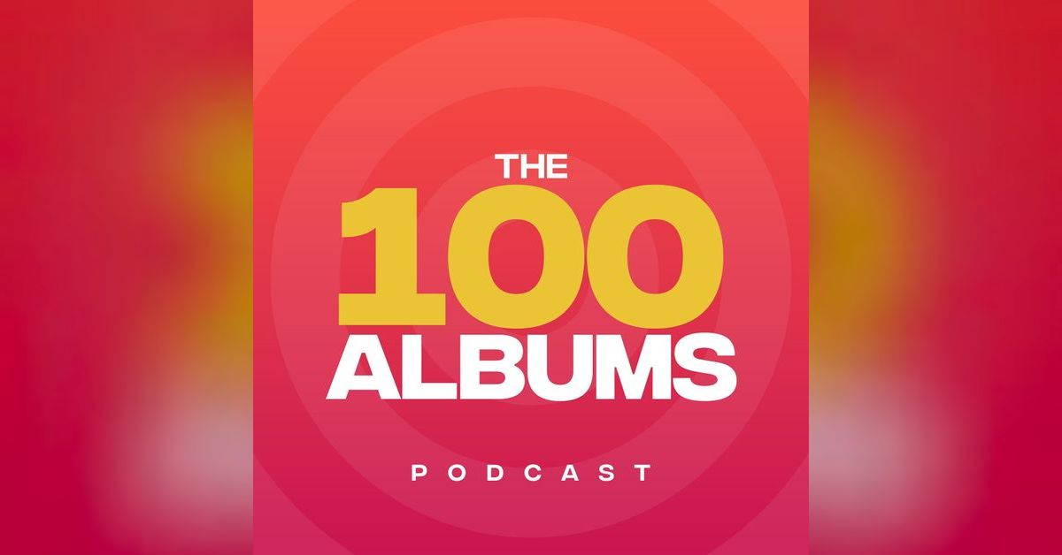 The 100 Albums Podcast | The 100 Albums Podcast