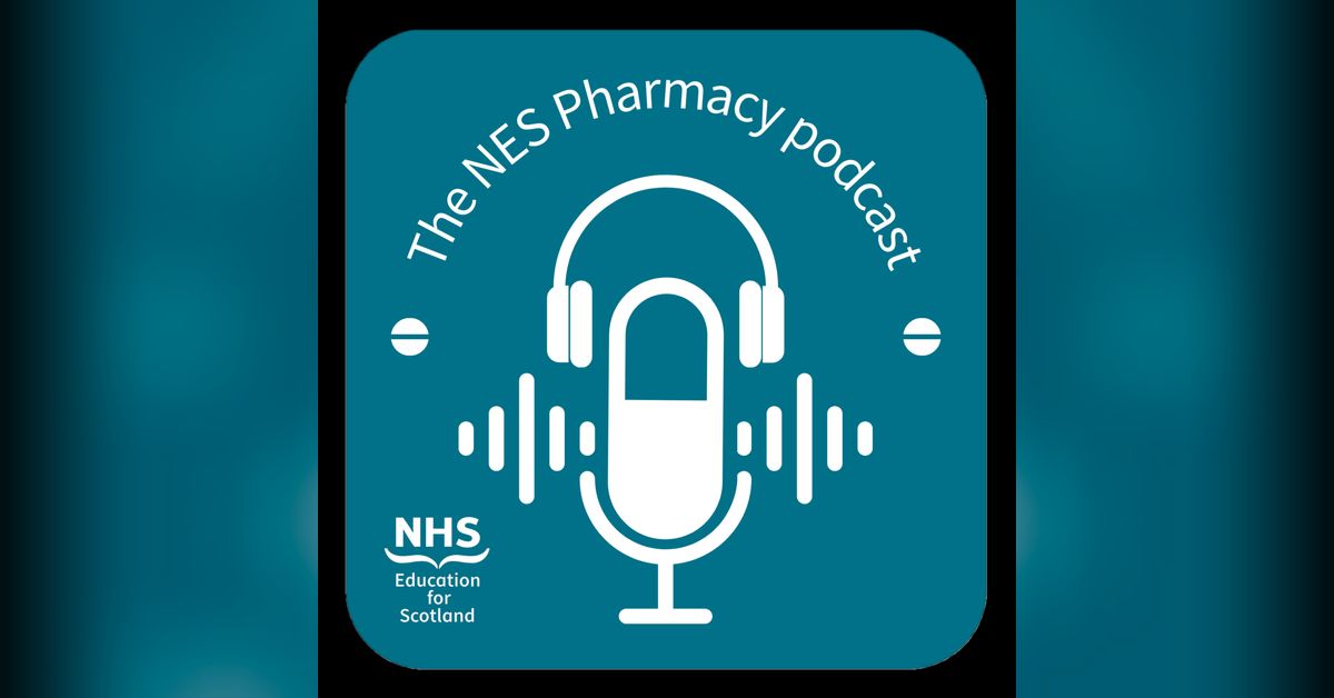 The NES pharmacy podcast | NHS Education for Scotland, Peter Hamilton