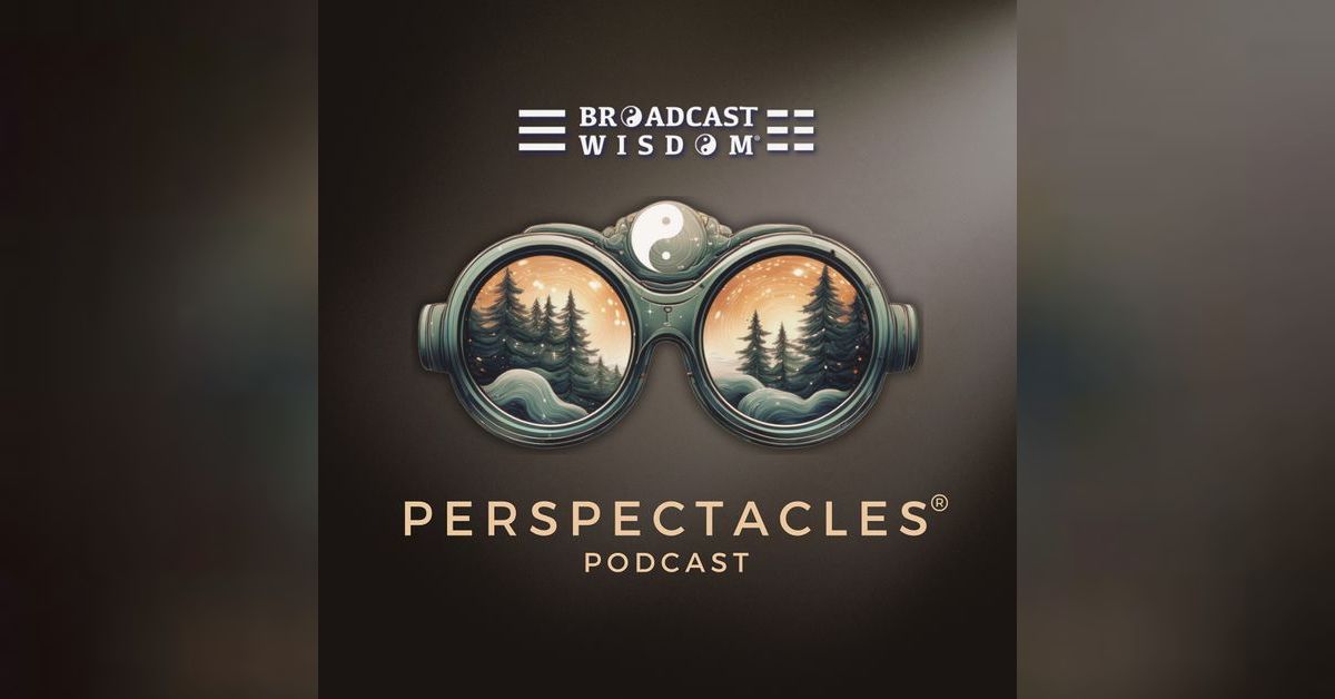Perspectacles Podcast | Broadcast Wisdom
