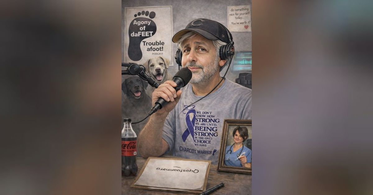 Trouble aFoot! (Charcot foot) Podcast - (Ep 6) Jeffery Rich interview ...