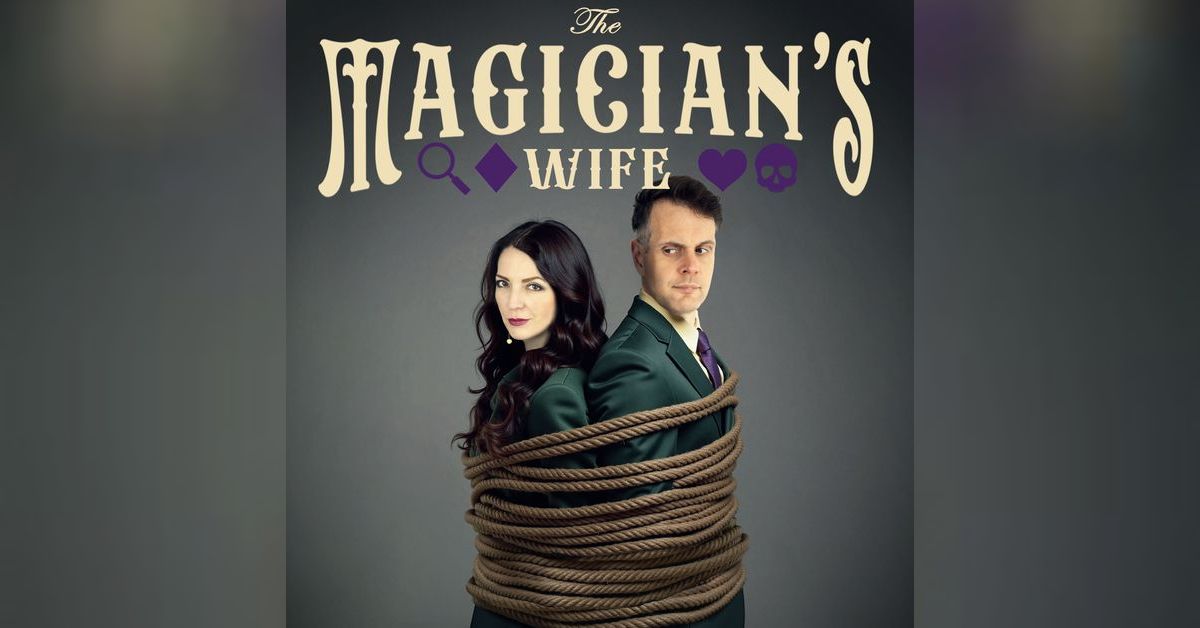 07. How to Teleport a Diamond | The Magician’s Wife