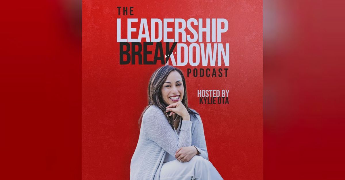 The Leadership Breakdown | Kyie Ota