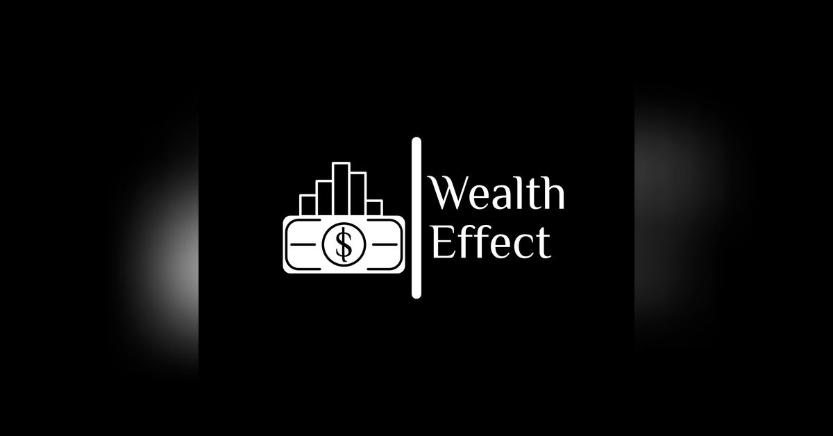 The Wealth Effect | Green Moon