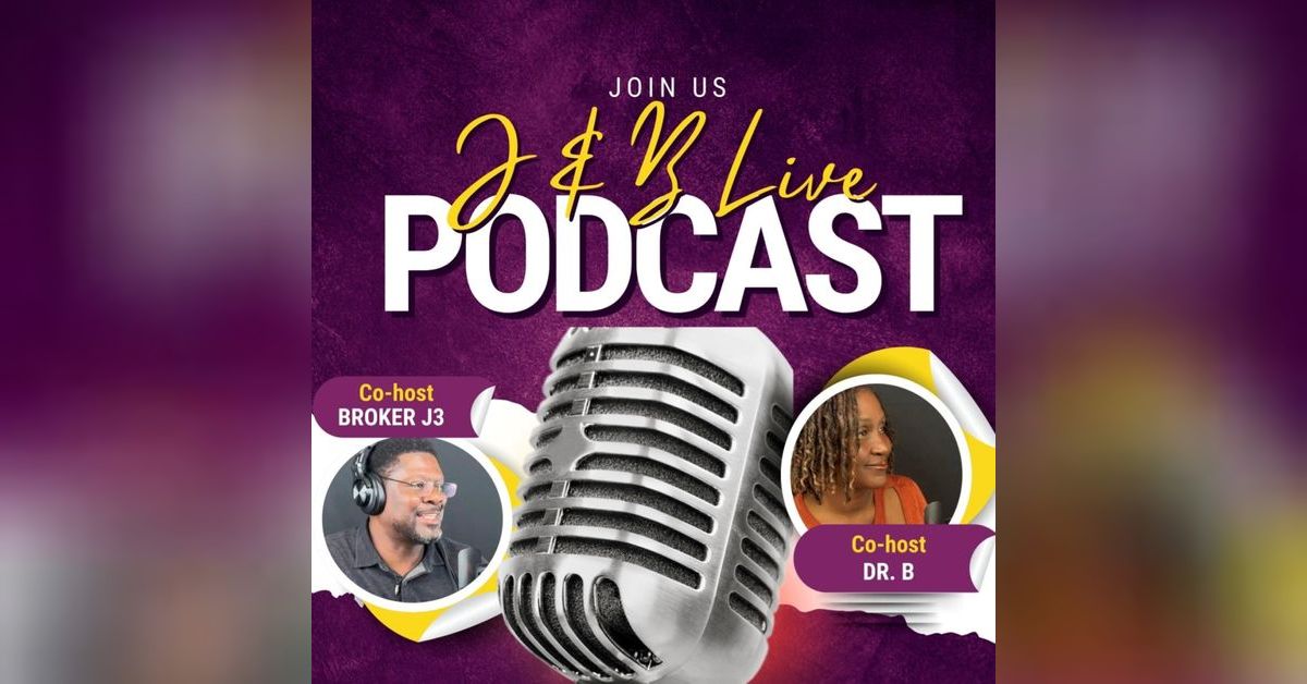 J&B Live Podcast | J&B Live Entertainment LLC