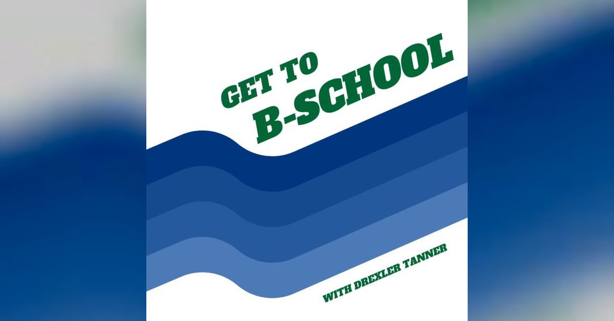 Ep 3. Alex & Tyler Muir - Kellogg: How to do B-School as a Couple | Get ...