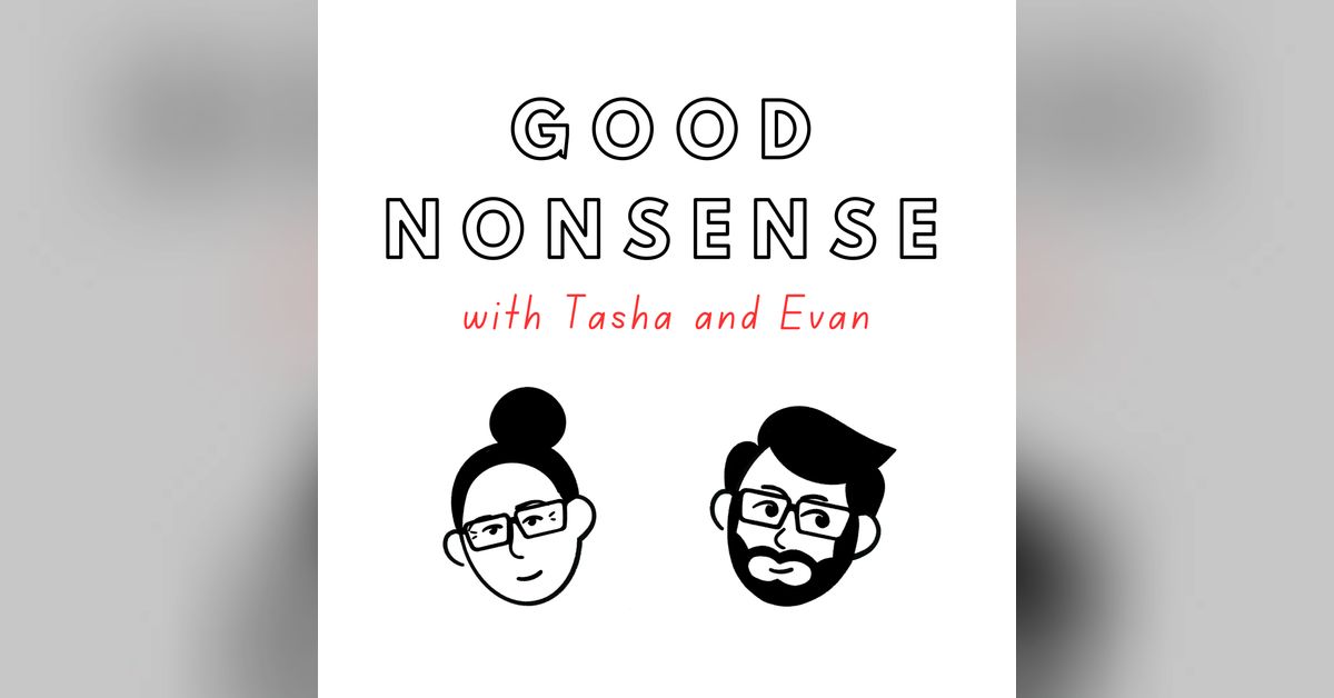 Good Nonsense | Evan Wildstein & Tasha Van Vlack