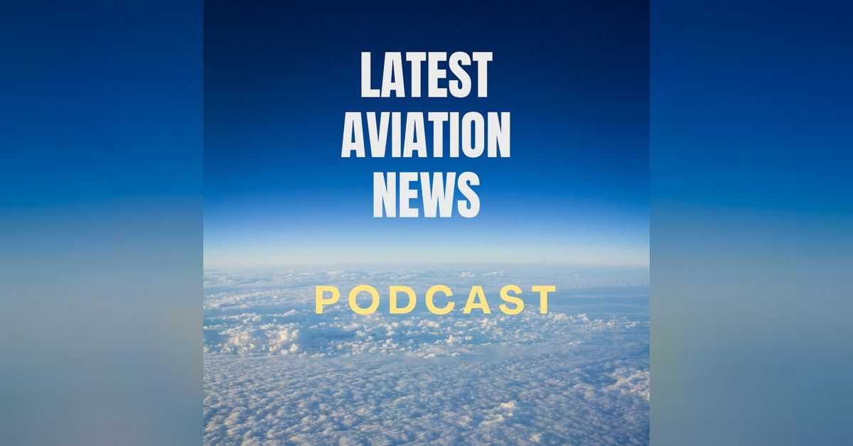 7 February 2025 - Latest Aviation News | Latest Aviation News