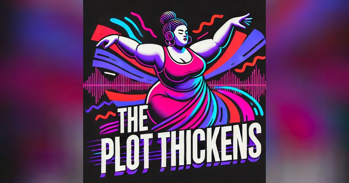 The Plot Thickens | The Plot Thickens