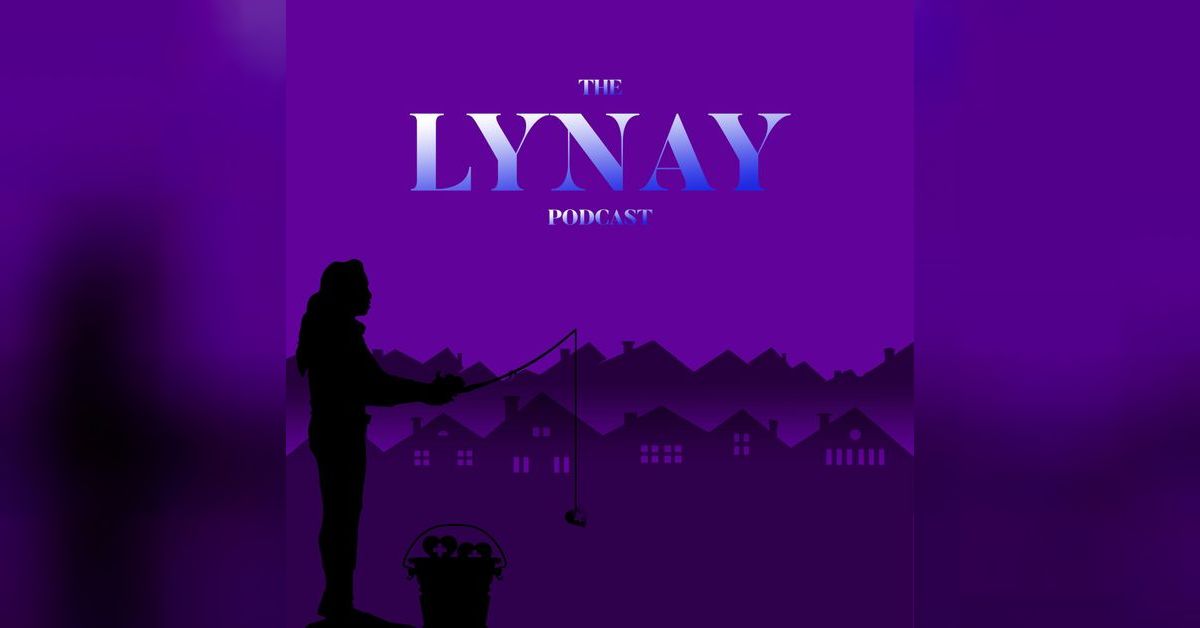 The LYNAY Podcast | HB Child