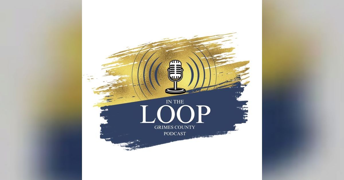 In The Loop Grimes County Podcast | Community Media Partners, LLC