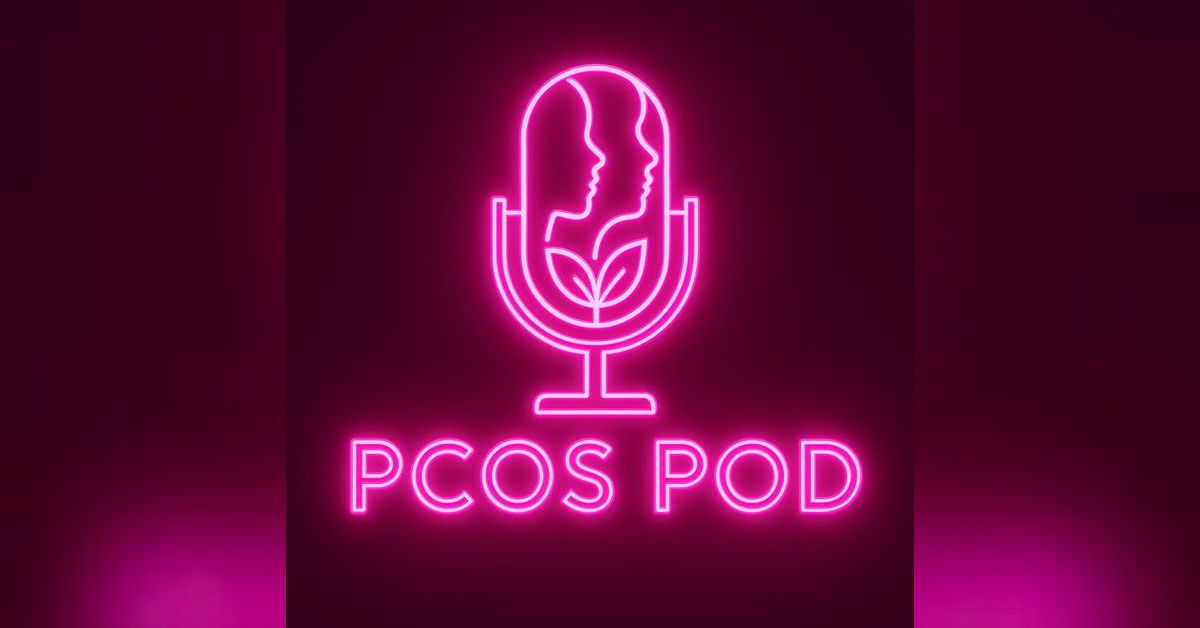 Lichen Sclerosus and Vaginal Health: Real Talk | PCOS Pod