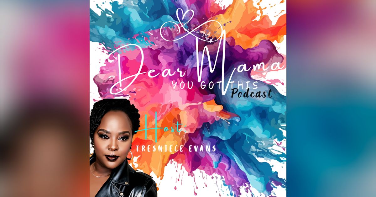 Dear Mama You Got This | dearmamayougotthis