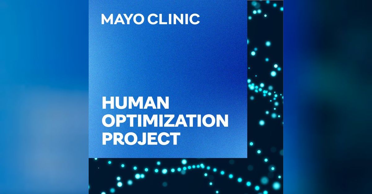 Mayo Clinic Human Optimization Project | Mayo Clinic School of ...