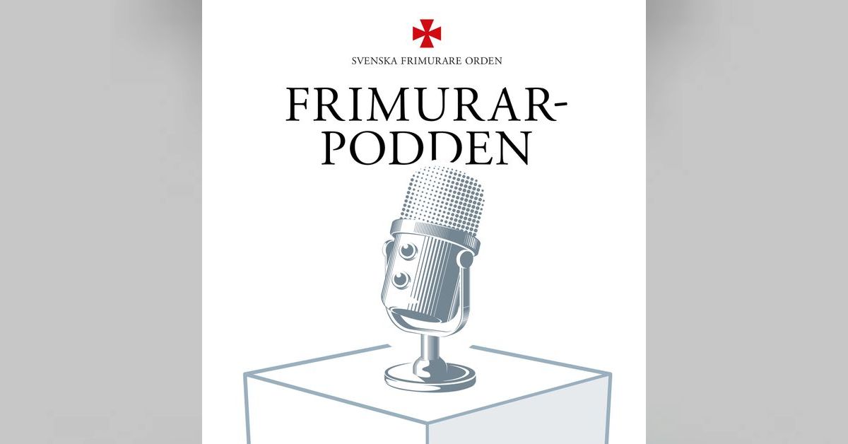 Extra - Dygder och värdegrund inom Svenska Frimurarorden | Frimurarpodden