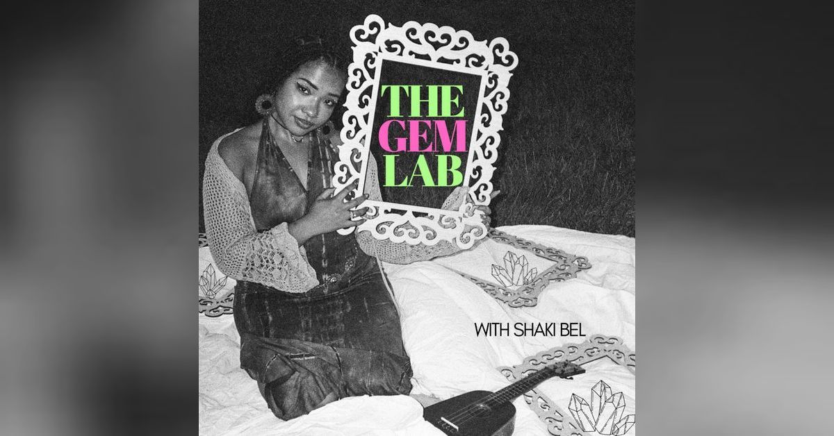 The Gem Lab | shakirawilhelmina