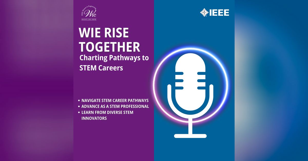 WIE Rise Together: Charting Pathways to STEM Careers Podcast - From ...