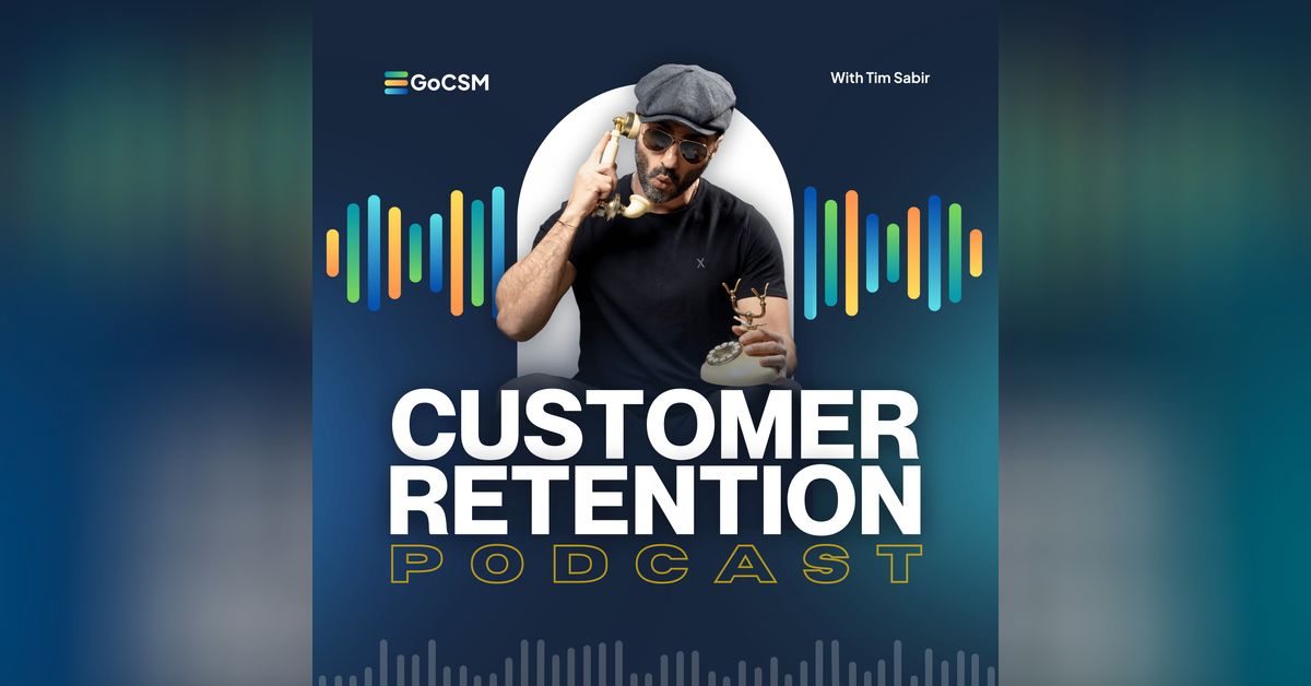 Customer Retention Podcast | Timur Sabir