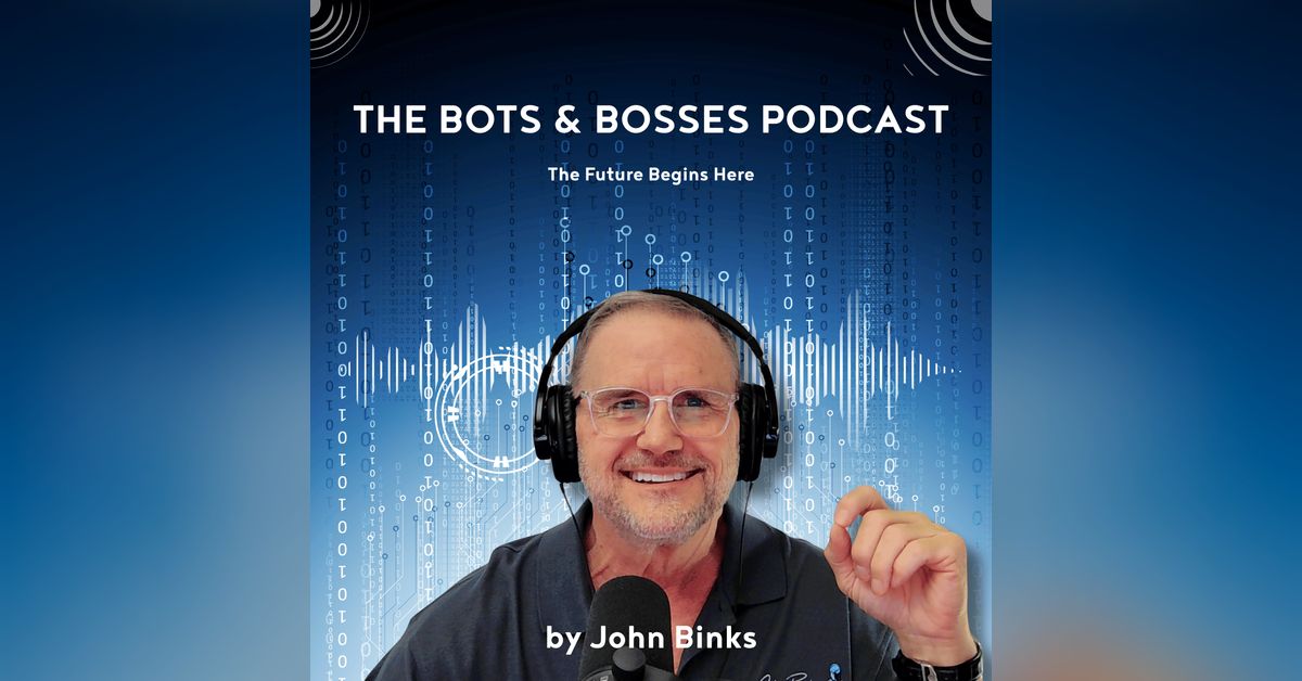 The Bots & Bosses Podcast | johner3