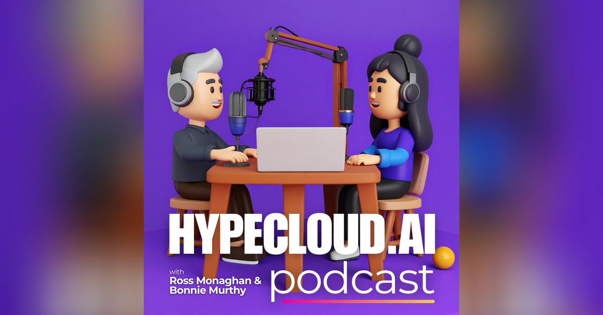 The HypeCloudAI podcast | Ross Monaghan