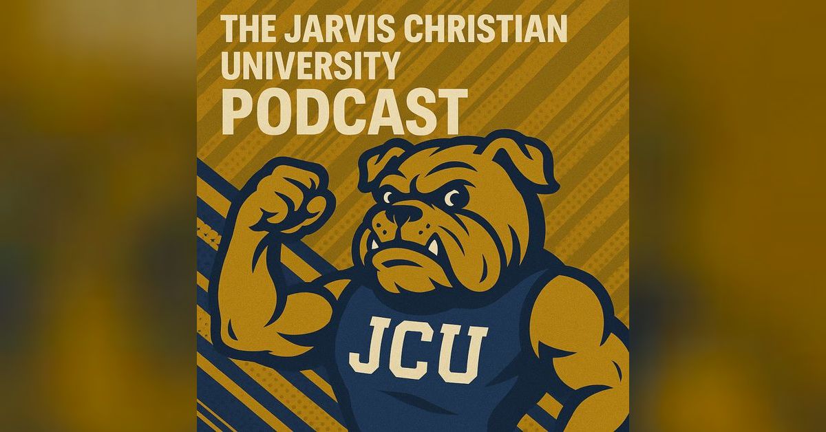 The Jarvis Christian University Podcast | jarvis-christian-university