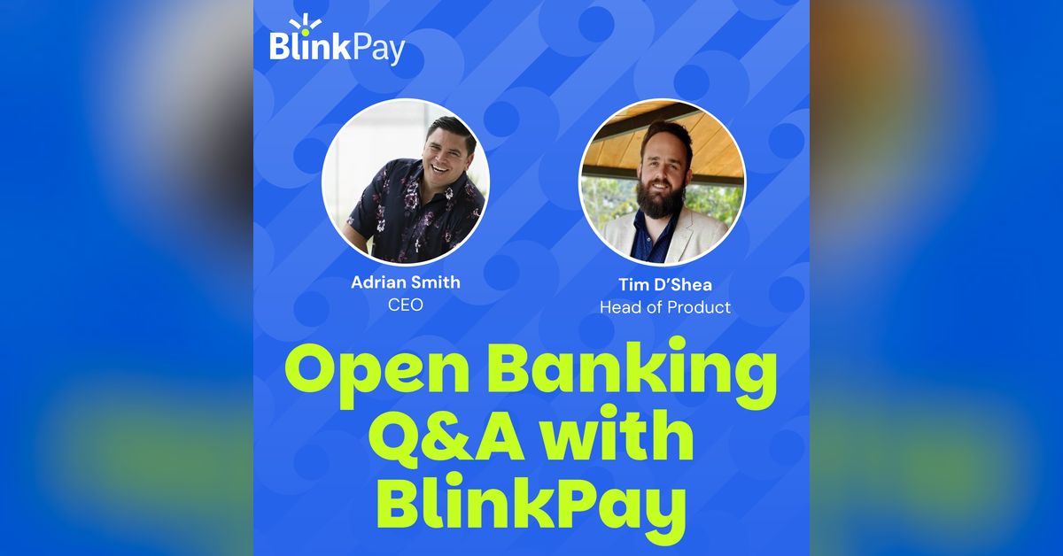 Open Banking Q&A with BlinkPay | BlinkPay