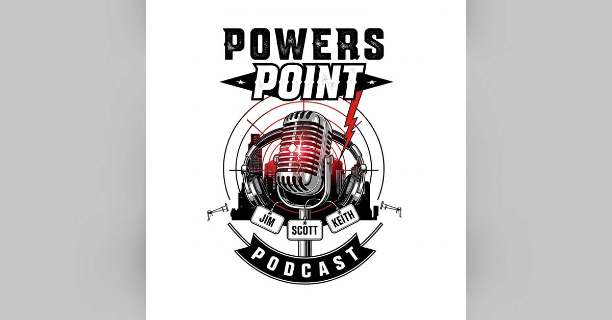 The Power’s Point Podcast | Scott Powers and Jim Banks and Keith Maki