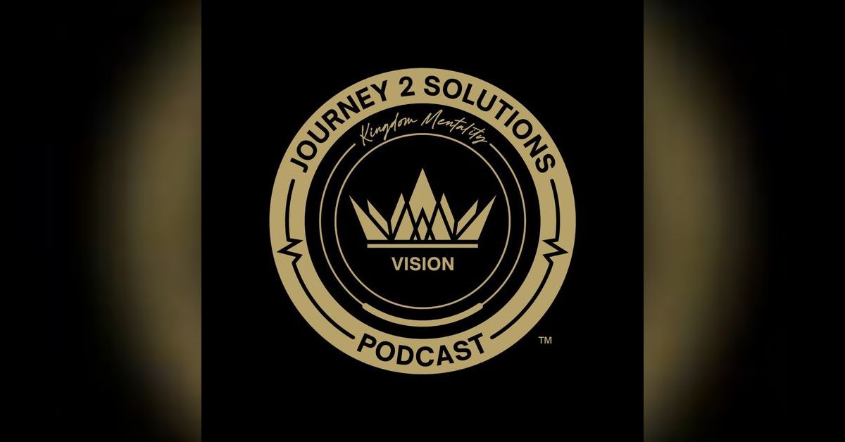 Journey 2 Solutions Podcast - From Serving Time In PRISON To Serving ...