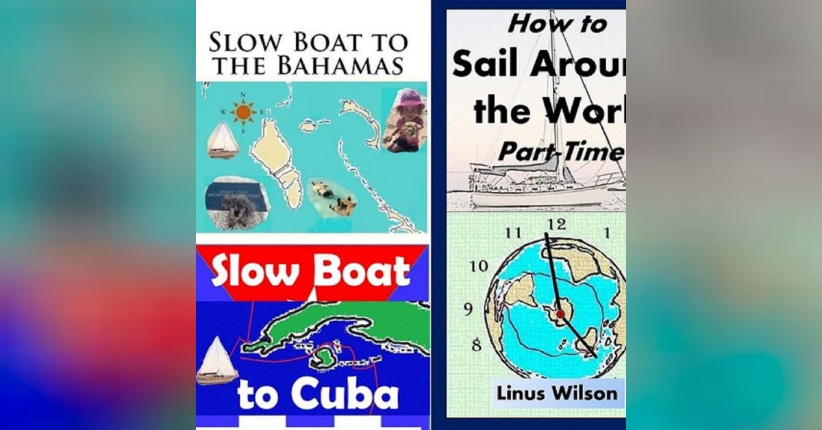 Slow Boat Sailing Podcast | Linus Wilson
