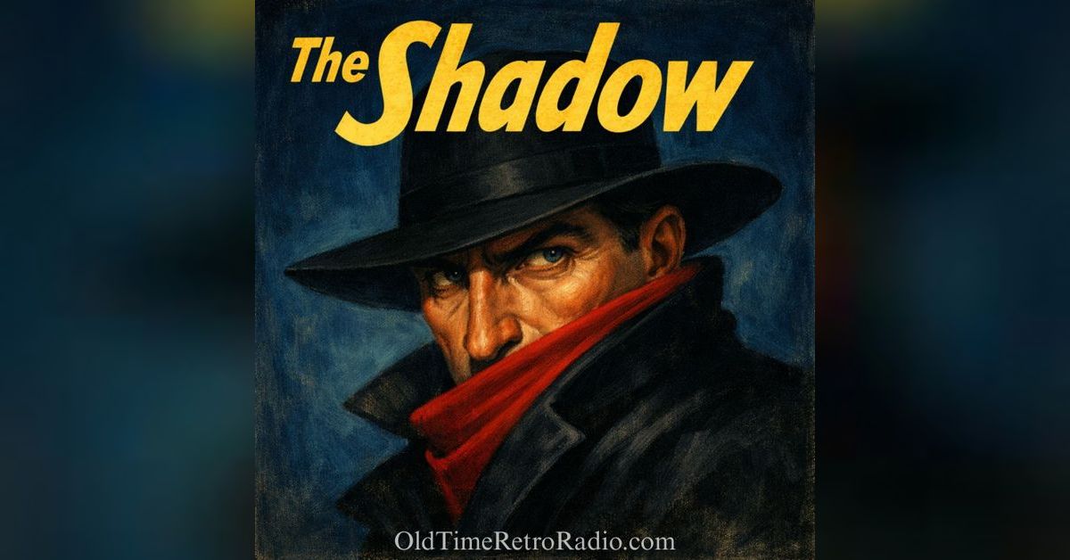 The Shadow | Old Time Radio | Old Time Retro Radio